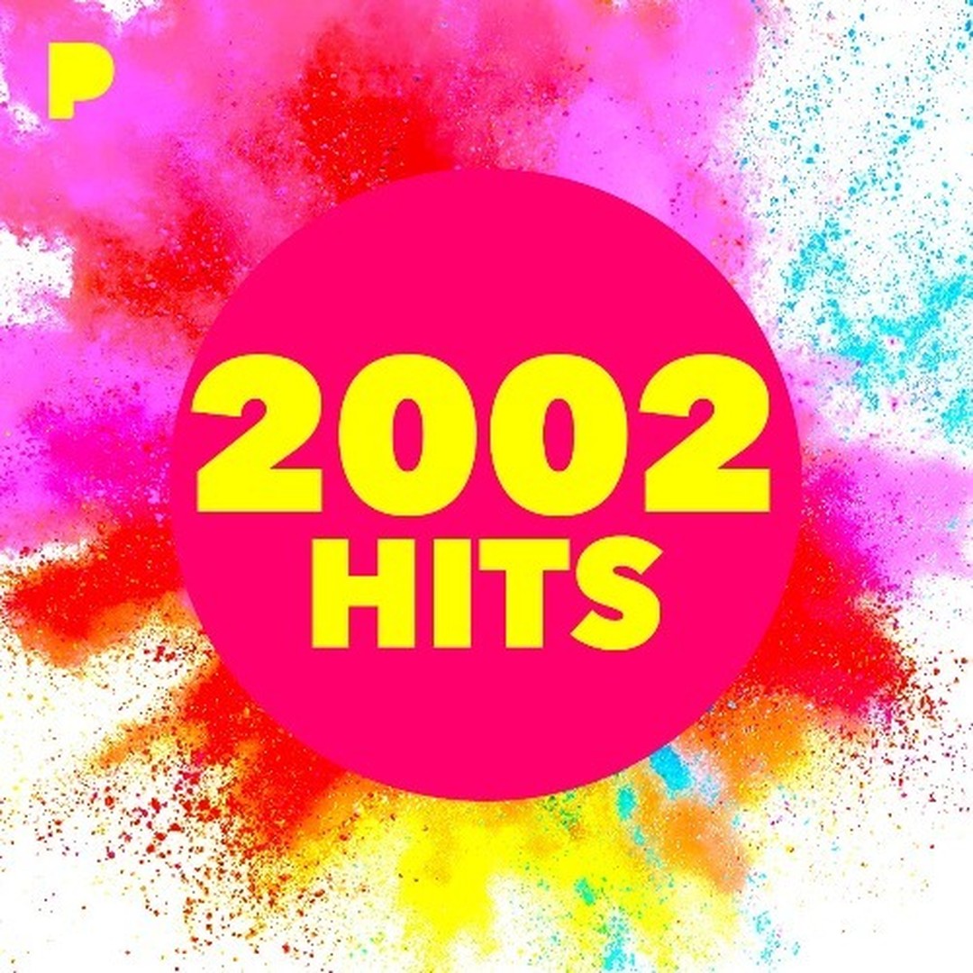 2002: Hits Music - Listen to 2002: Hits - Free on Pandora Internet Radio